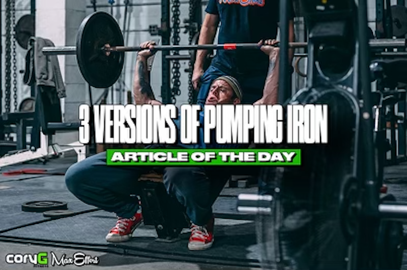 3 Versions of Pumping Iron - CoryG Fitness